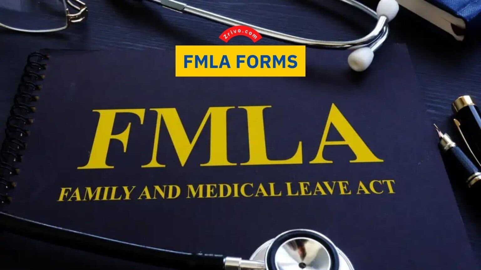 FMLA Forms 2024 - 2025