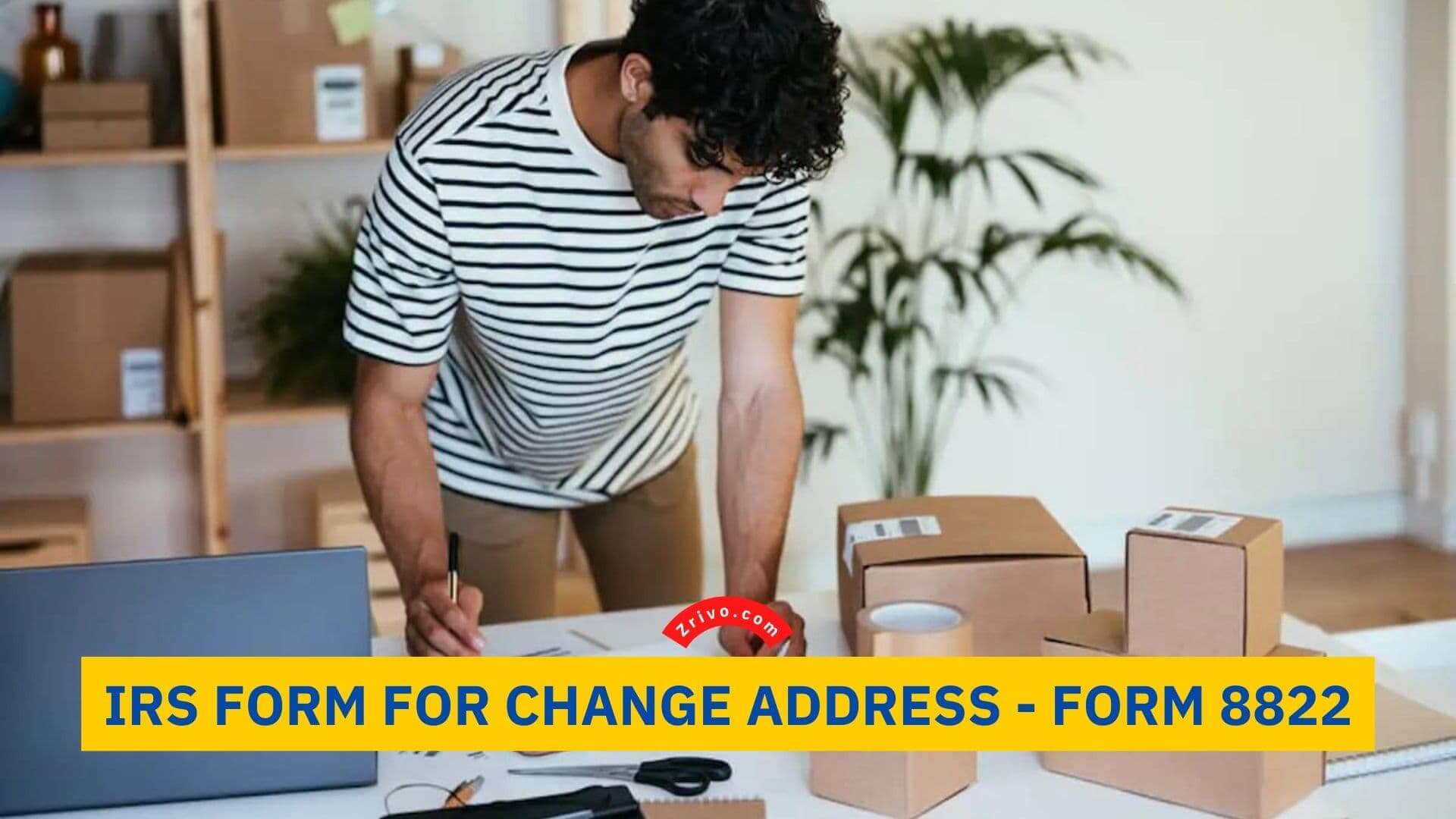 IRS Form For Change Address - Form 8822 IRS Form For Change Address - Form 8822