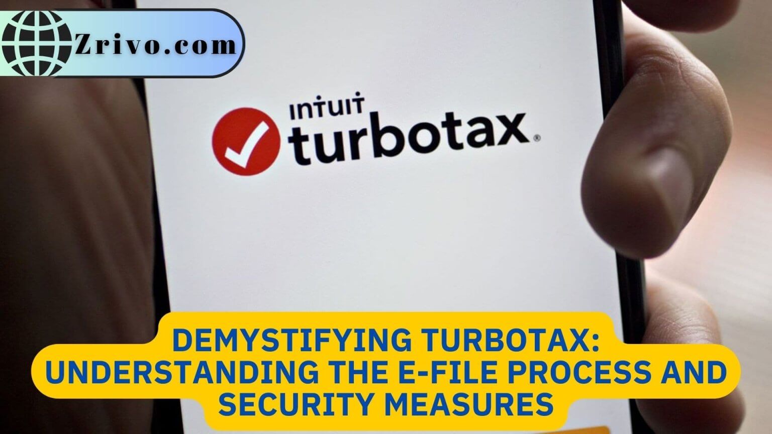 Demystifying TurboTax: Understanding The E-File Process And Security ...