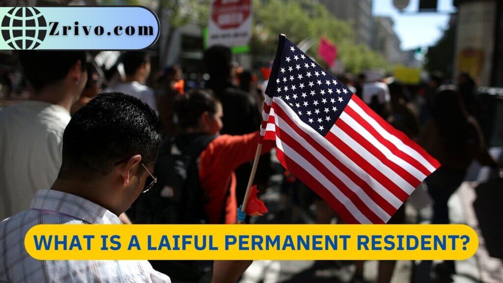 What Is A Lawful Permanent Resident?