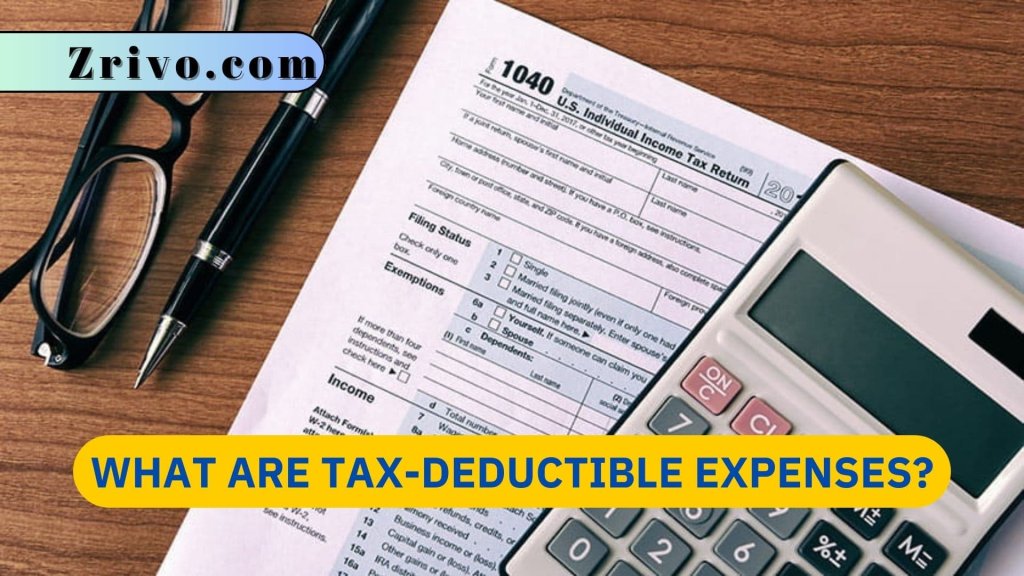 What Are Tax-Deductible Expenses?