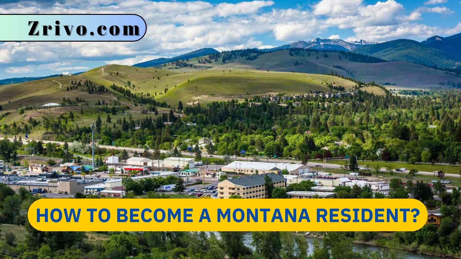 How To Become A Montana Resident?