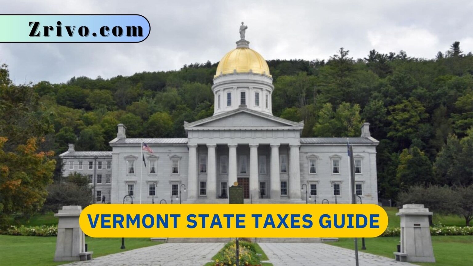 Vermont State Taxes Guide 2024 - 2025