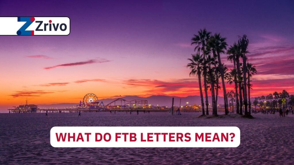 What Do FTB Letters Mean?