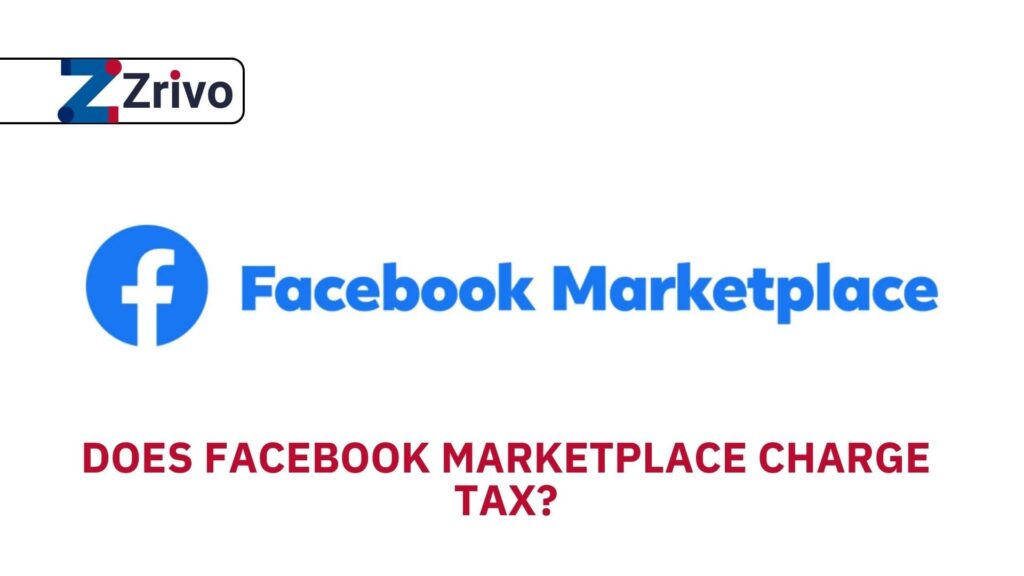 Does Facebook Marketplace Charge Tax?