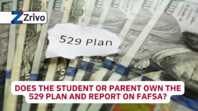 Does The Student Or Parent Own The 529 Plan And Report On FAFSA?