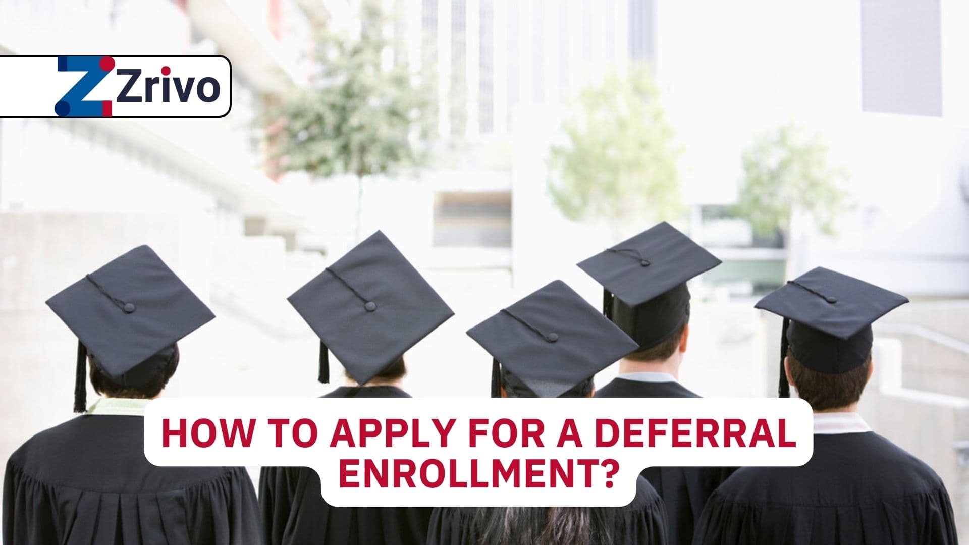 How To Apply For A Deferral Enrollment?